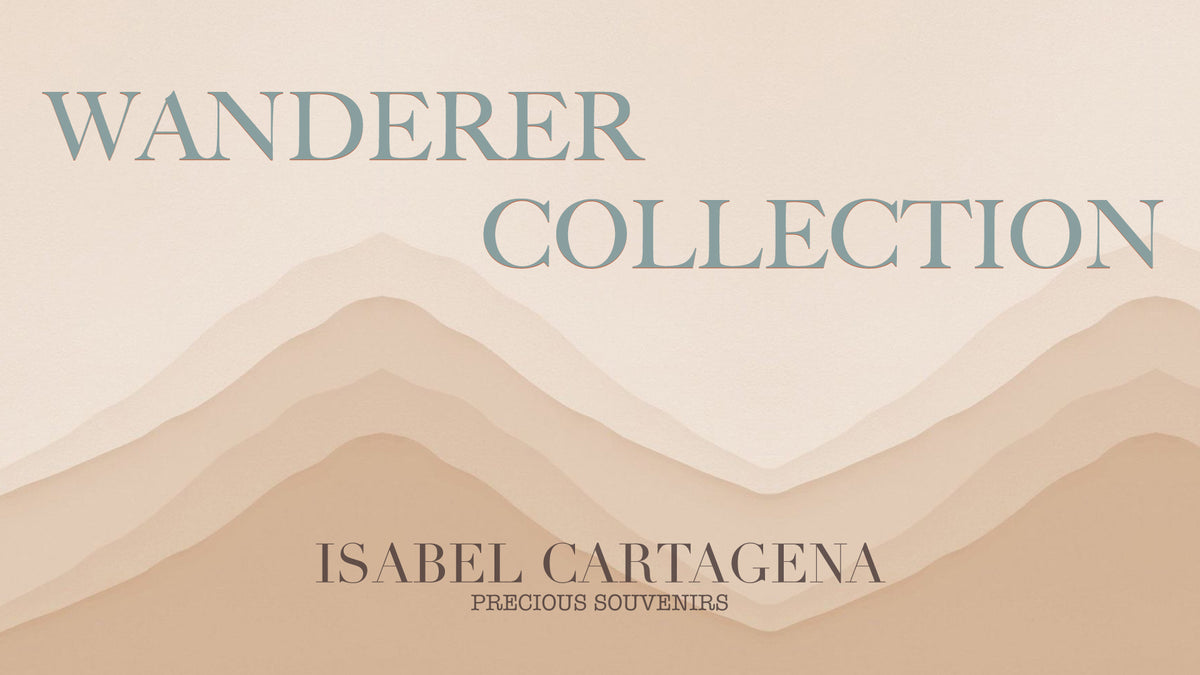 THE WANDERER COLLECTION – Isabel Cartagena Jewelry